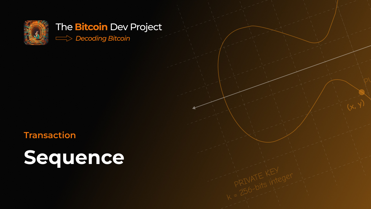 Sequence | The Bitcoin Dev Project
